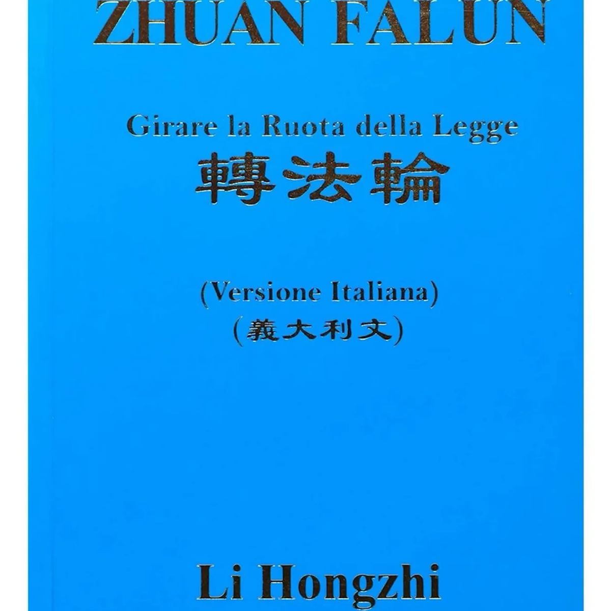 Zhuan Falun (The Main Book Of Falun Dafa) – Italian Translation – Fa Yuan